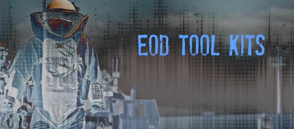 Customize Your EOD Tool Kits to Your Exacting Needs.